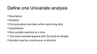 Univariate analysis:Medical statistics Part IV | PPT