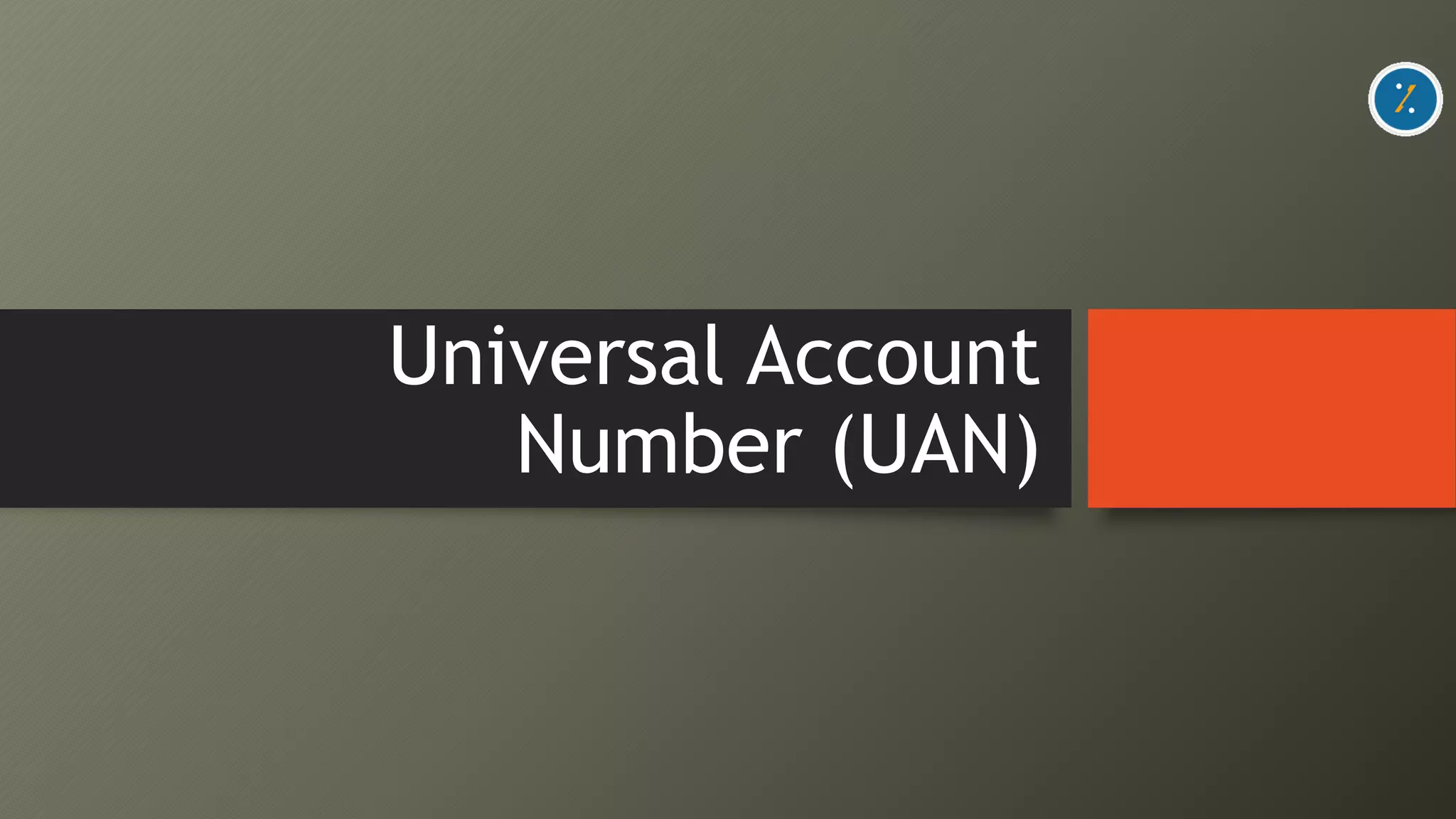 Universal Account Number and Registration of UAN | PPTX