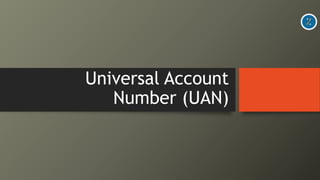 Universal Account Number and Registration of UAN | PPTX