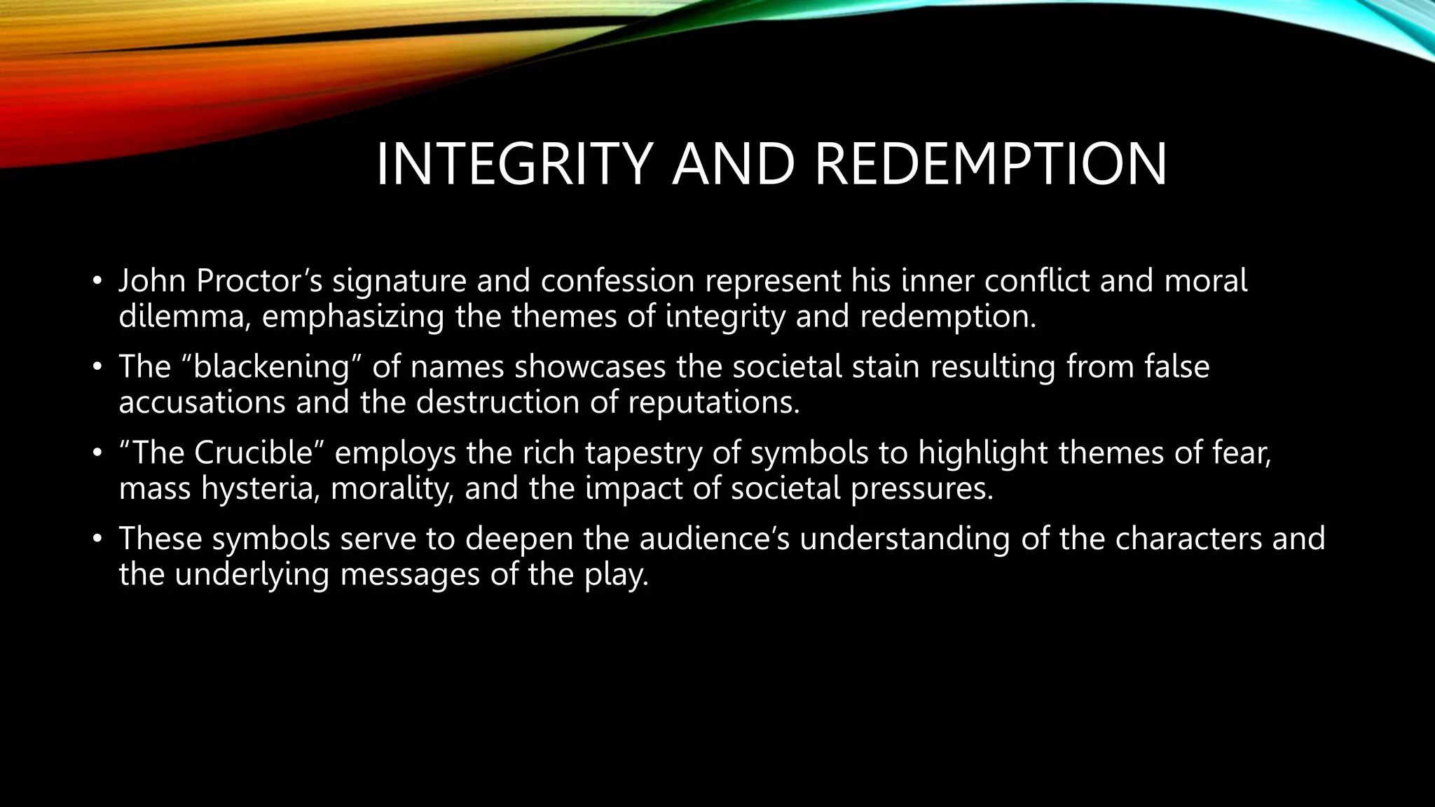 UNIVERSAL AND TIMELESS MESSAGES OF THE PLAY THE CRUCIBLE BY ARTHUR ...