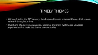 UNIVERSAL AND TIMELESS MESSAGES OF THE PLAY THE CRUCIBLE BY ARTHUR ...