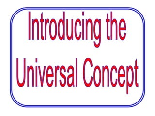 Universal concepts | PPTX