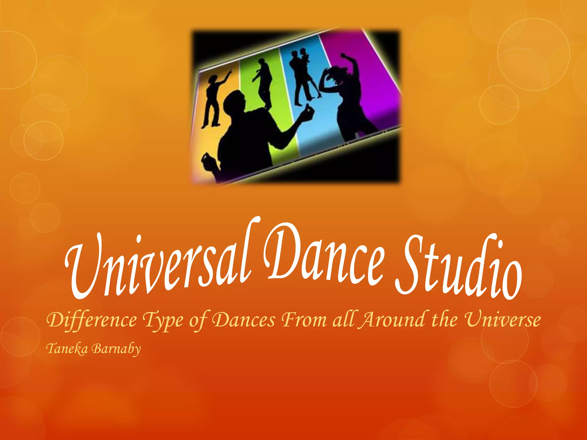 Universal dance studio final! | PPTX