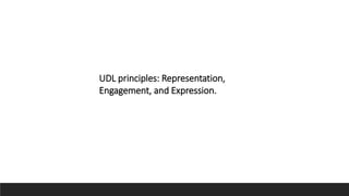 Universal Design for Learning (Inclusive Education)(UDL).pptx