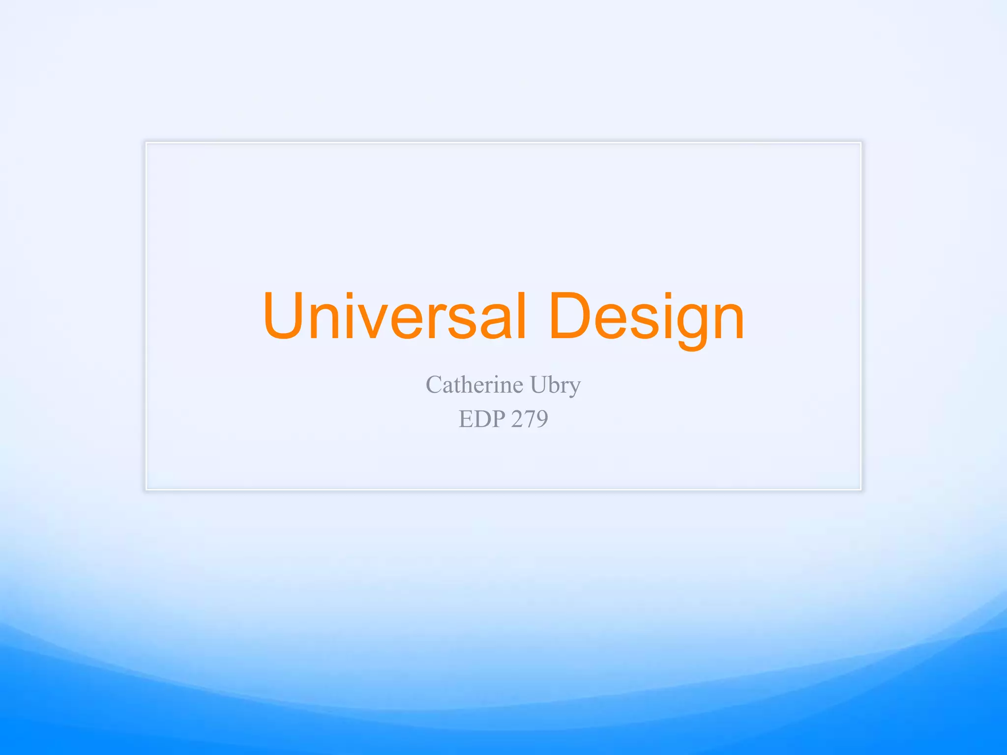 Universal design presentation | PPT