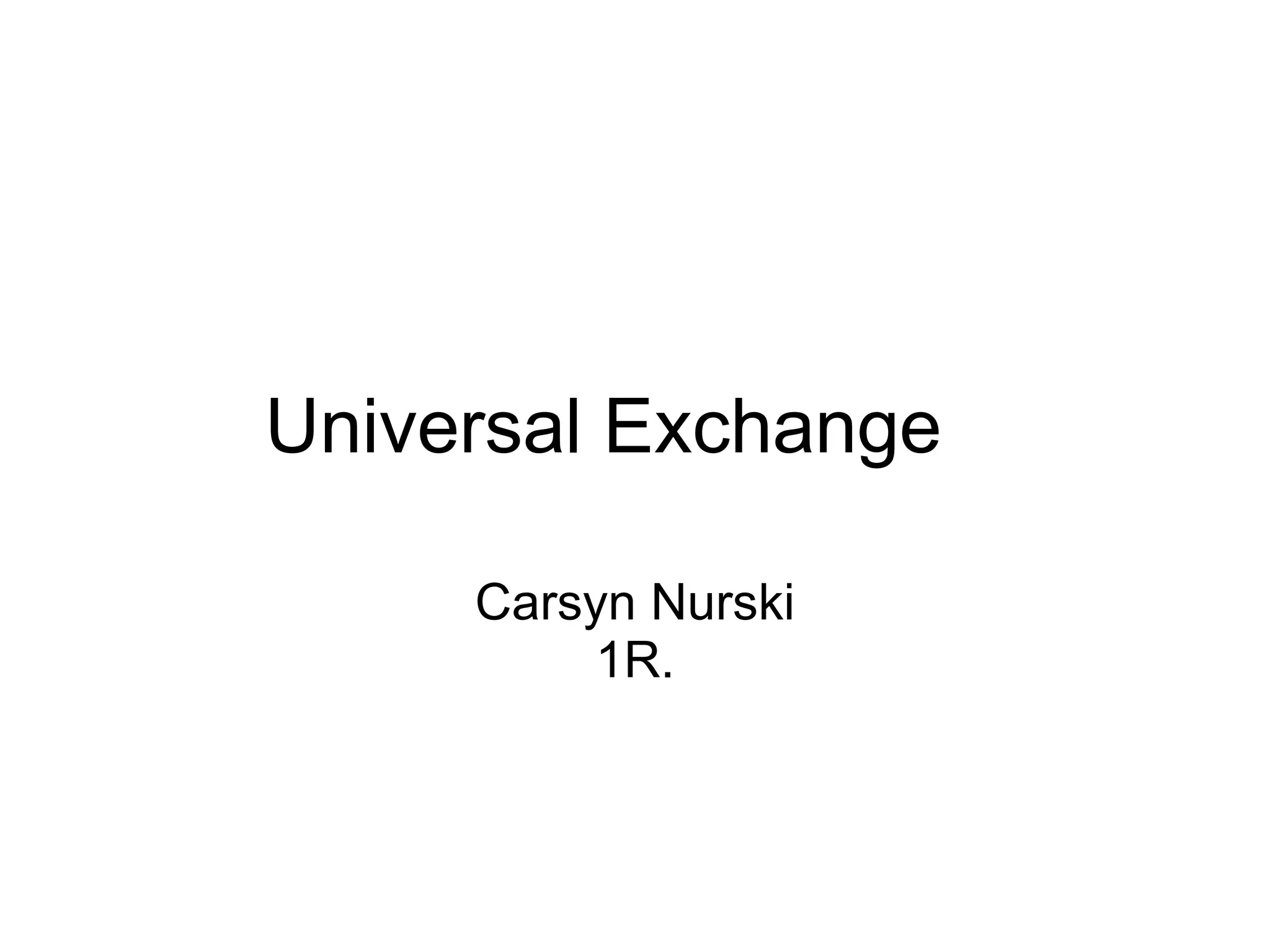 Universal exchange | PPT