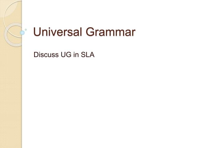 Universal Grammar IN Second Language ACQUISITION | PPTX