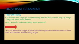 Universal grammar (ug) | PPTX