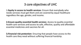 Universal health coverage | PPTX | Health Insurance | Insurance