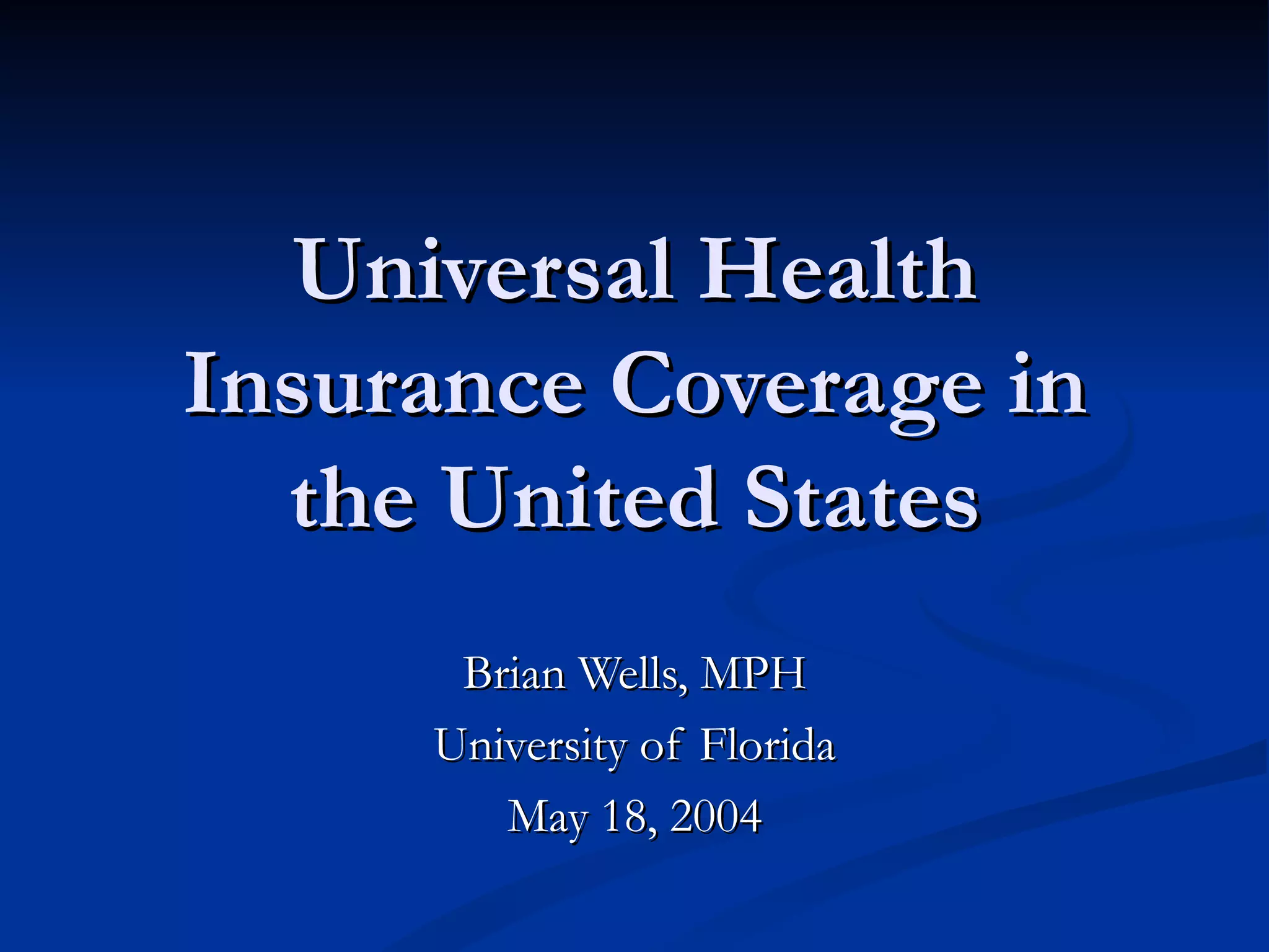 Universal Health Insurance Coverage in the United States | PPT
