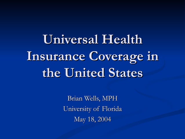 Universal Health Insurance Coverage in the United States | PPT