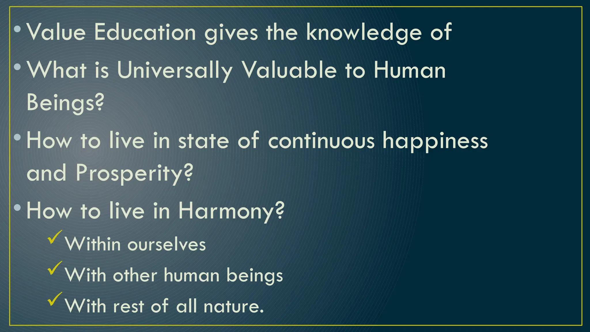 UNIVERSAL HUMAN VALUES for NEP student .pptx