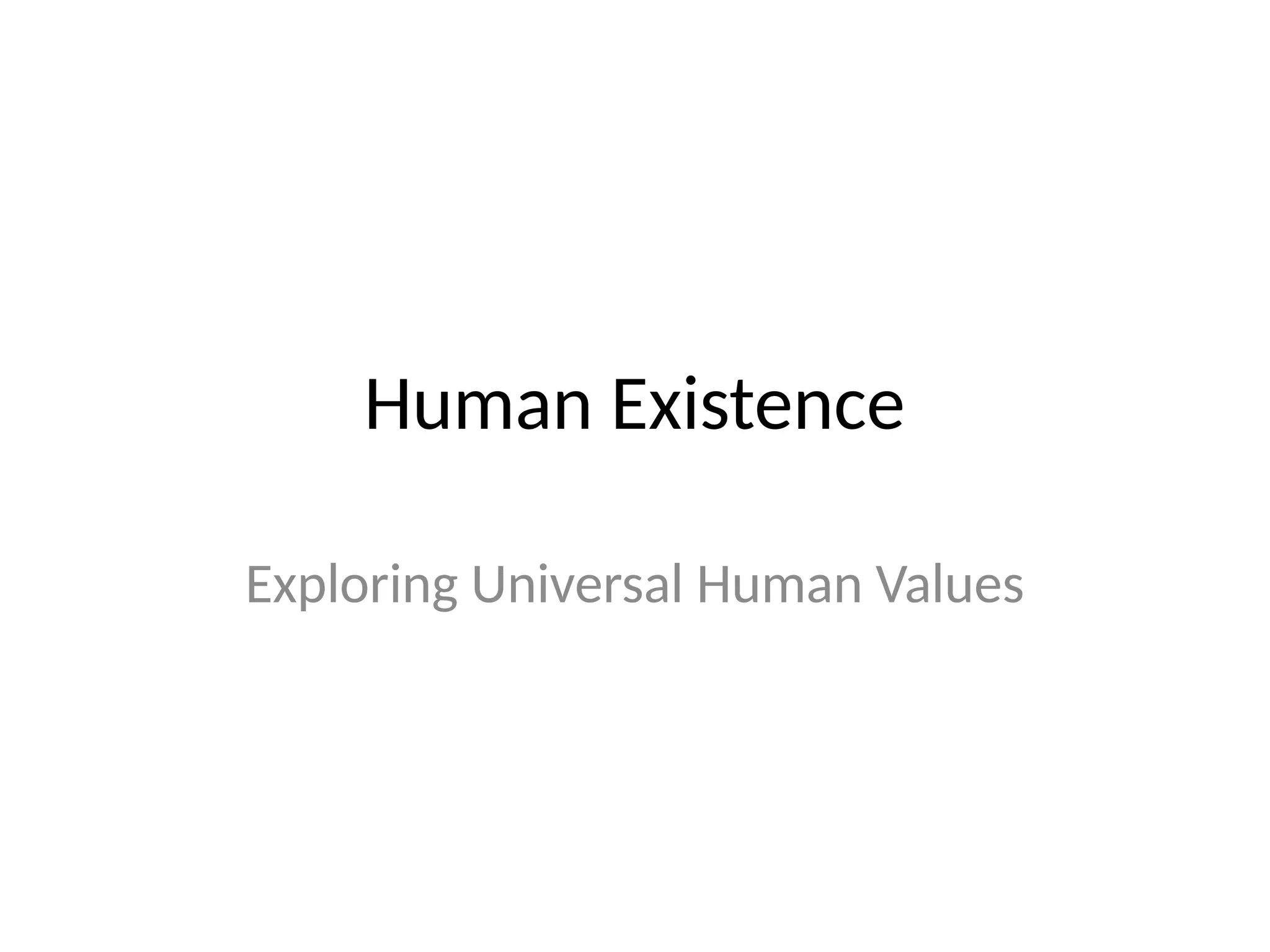 Universal_Human_Values_Human_Existence.pptx