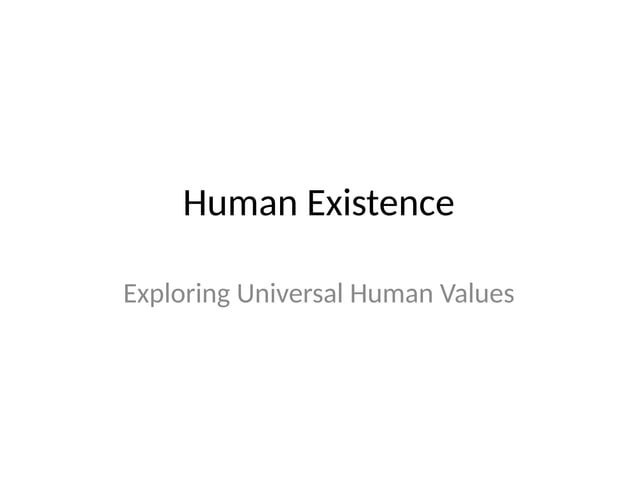 Universal_Human_Values_Human_Existence.pptx