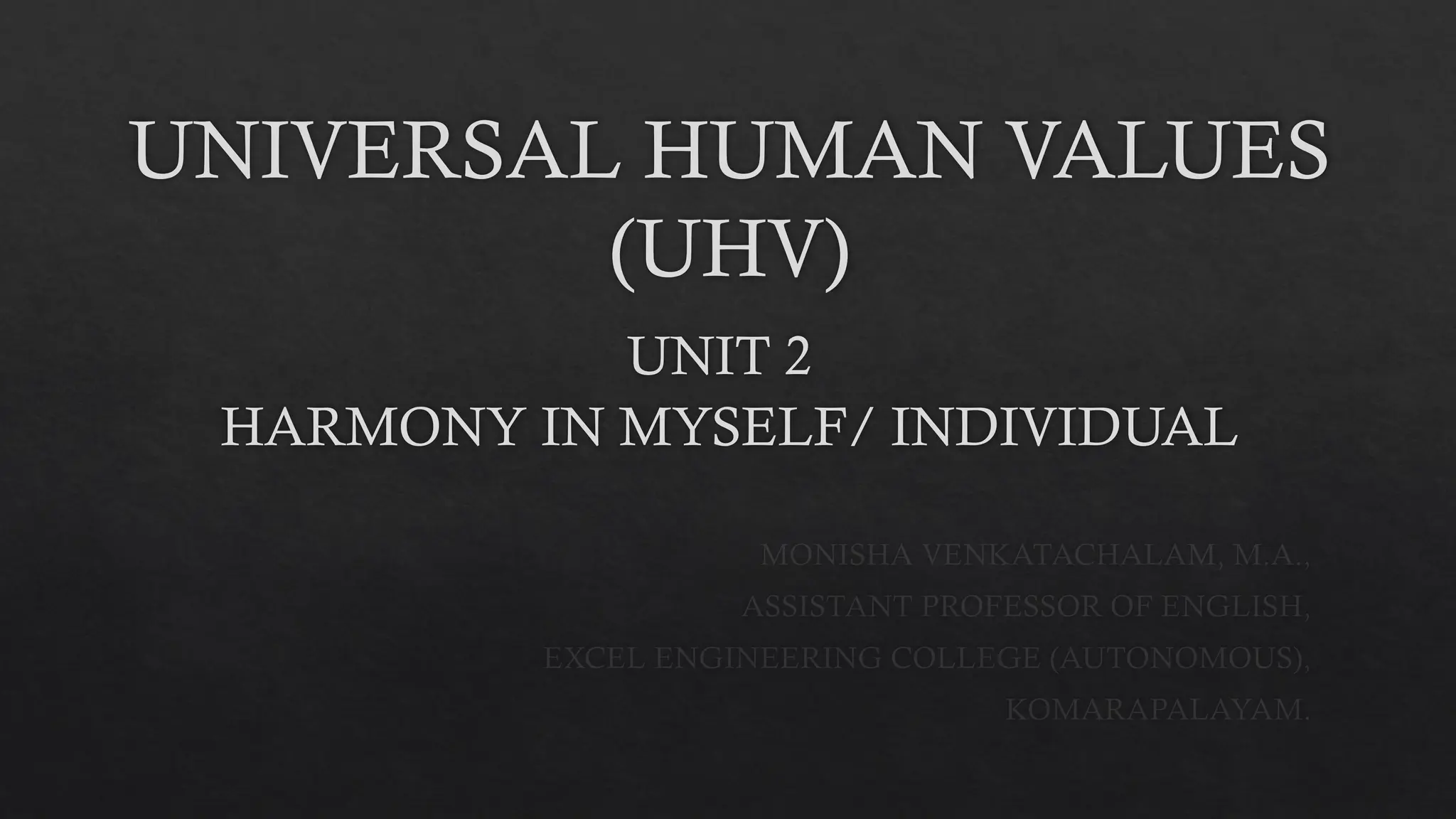 UNIVERSAL HUMAN VALUES (UHV) UNIT 2.pptx