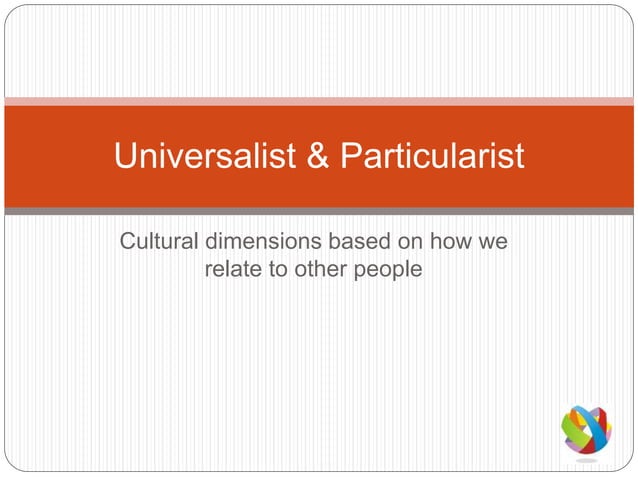Universalist & particularist | PPTX