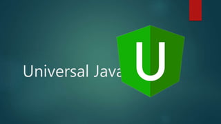 Universal Applications with Universal JavaScript | PPT