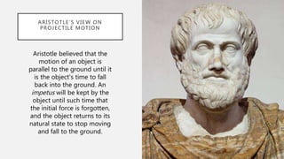 Universal Laws of Physics Aristotle v Galilei | PPTX