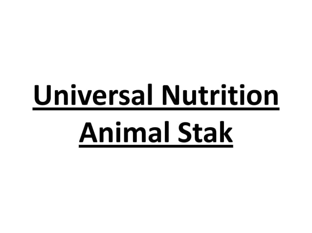 Universal nutrition animal stak | PPTX