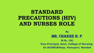 Standard Safety Precaution (HIV) and Nurses Role | PPTX