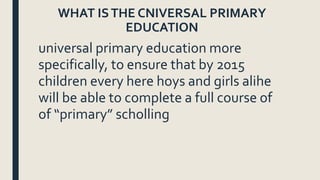 Universal primary education | PPTX