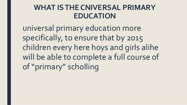 Universal Primary Education universal-primary-education