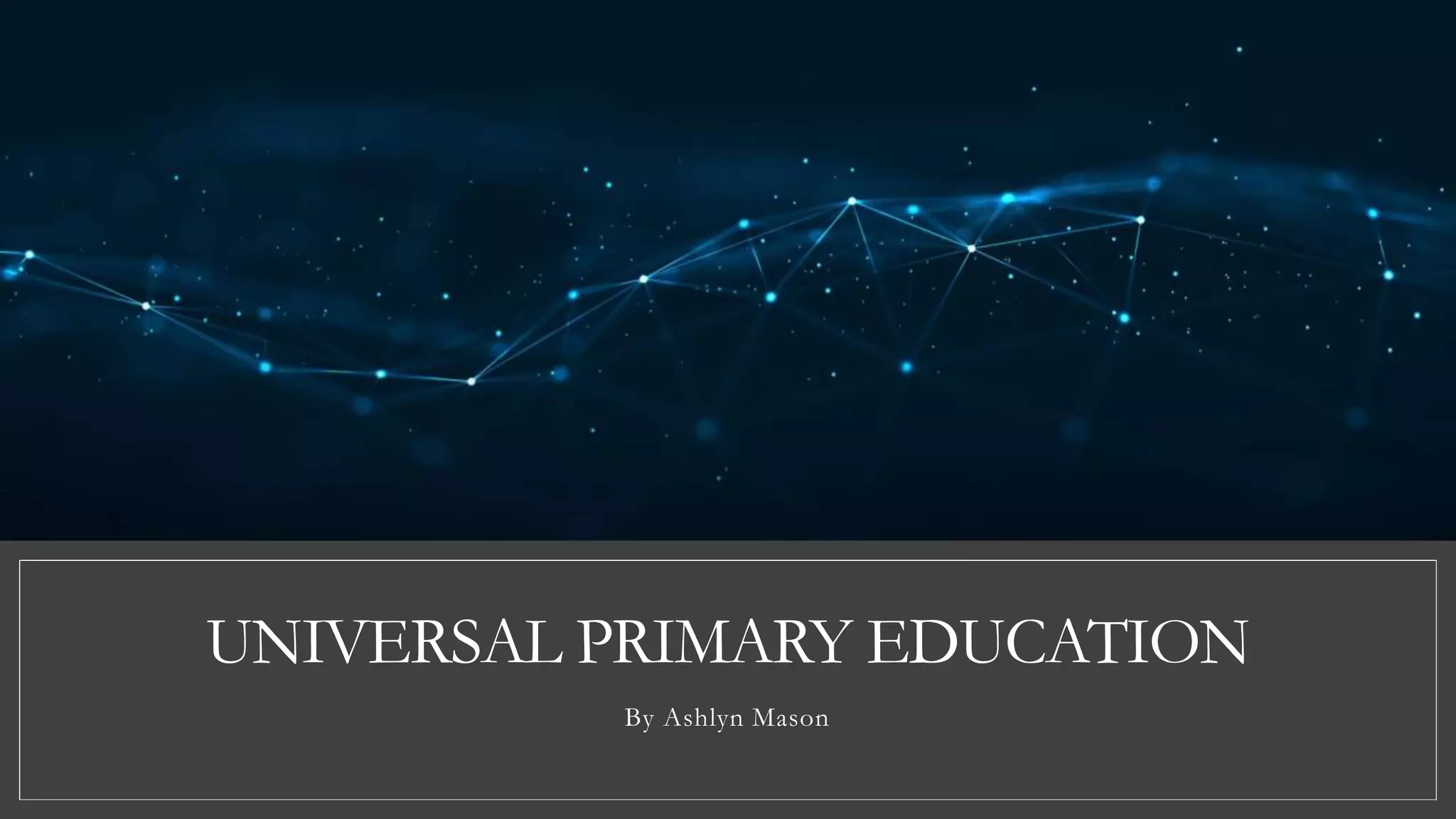 Universal Primary Education | PPT
