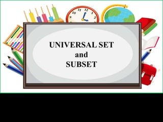 Universal Set and Subset.pptx