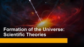 The origin of the universe and it's theories .pptx