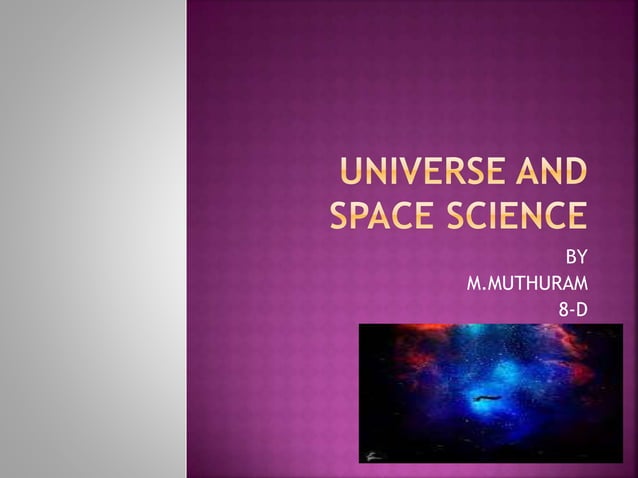 Universe And Space Science. By Ram Kumaran TNTVL pptx | PPT