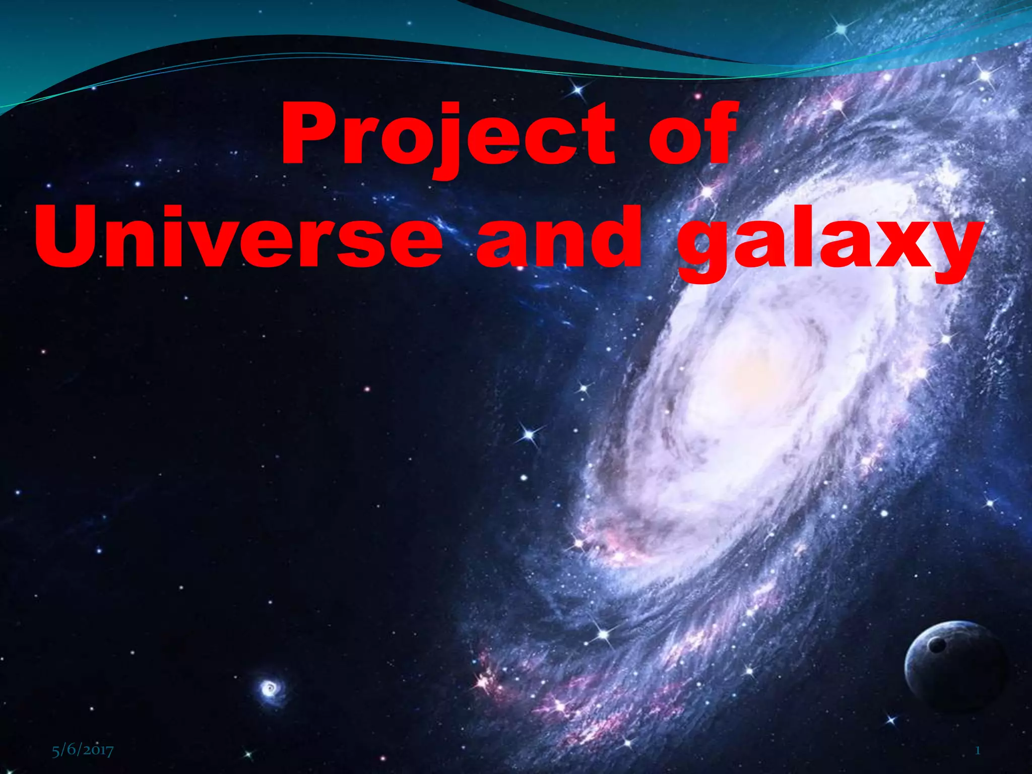 Universe and Galaxy ppt | PPTX