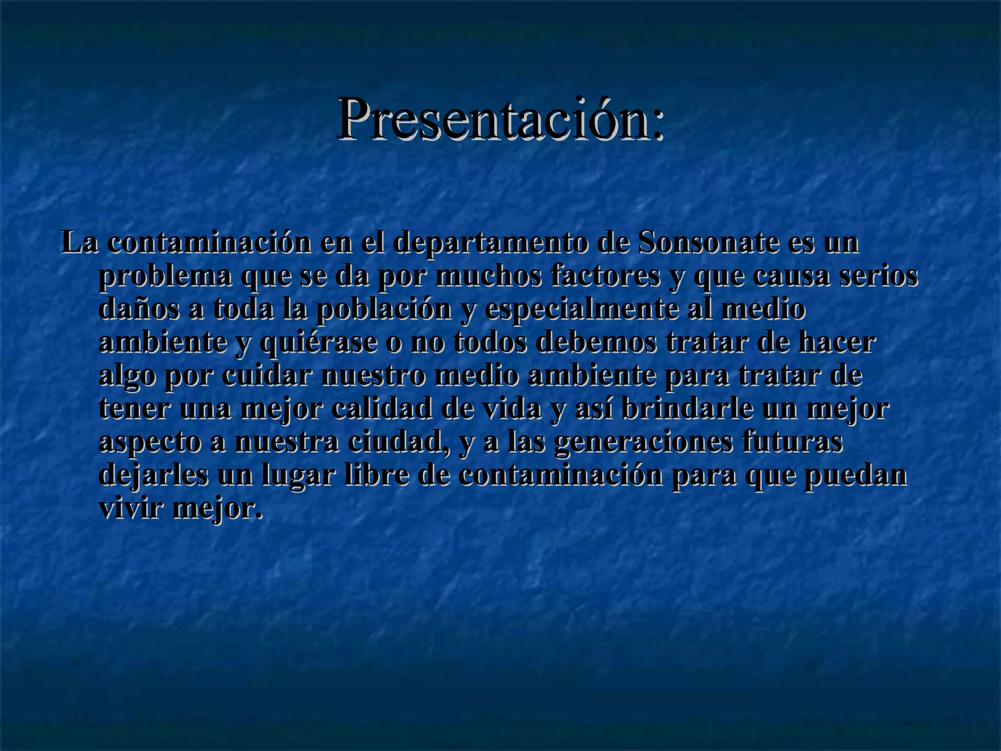 La contaminación del aire, los ríos y el medio ambiente en el ...