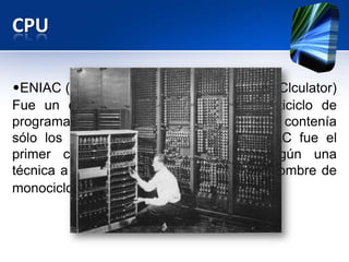 CPU, MEMORIA, REGISTROS, UNIDAD ARITMETICO-LOGICA | PPTX