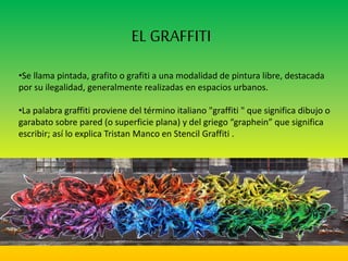 Historia Del Graffiti Pptx