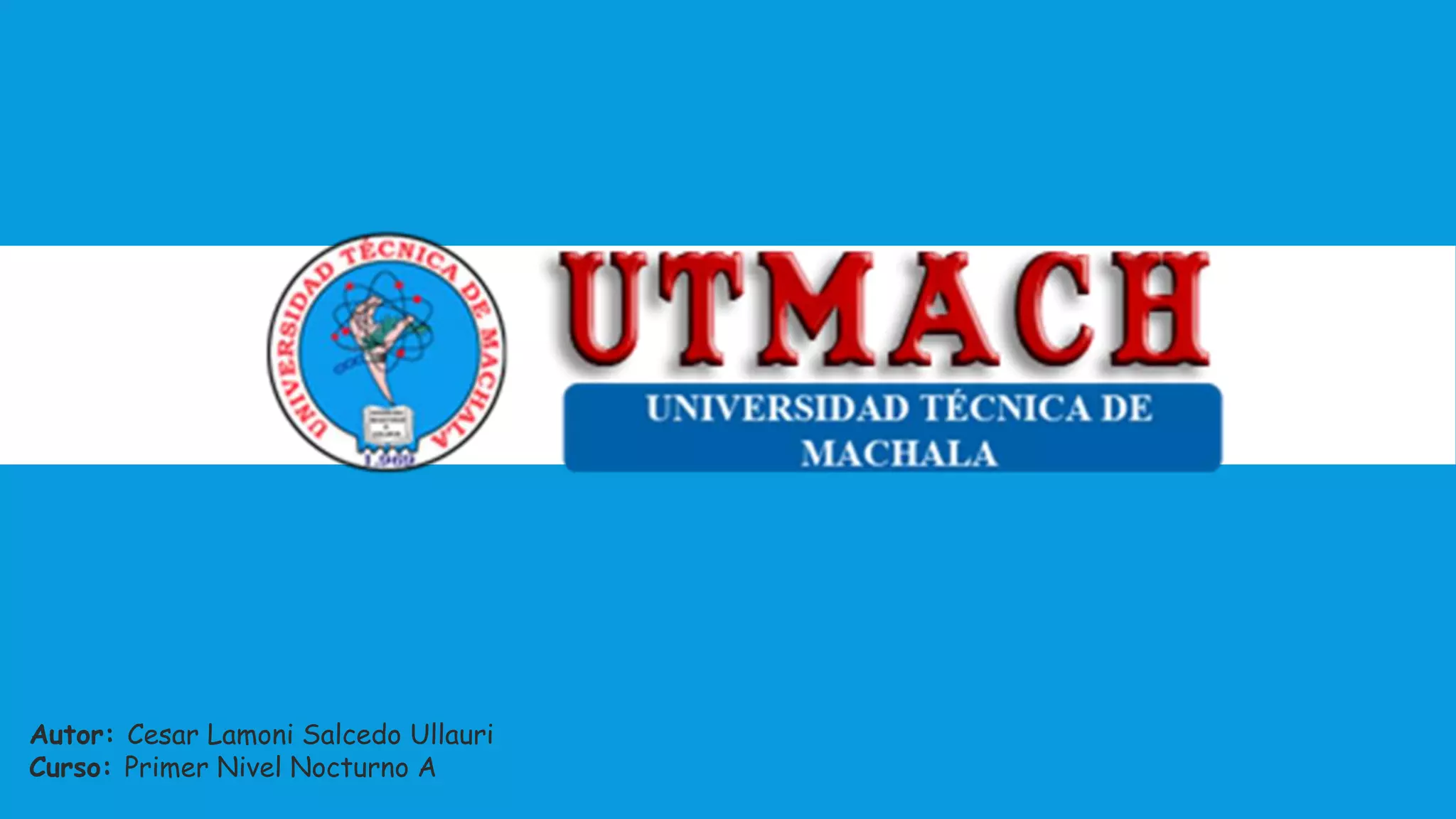 Universidad tecnica de machala | PPTX | Undergraduate Education ...
