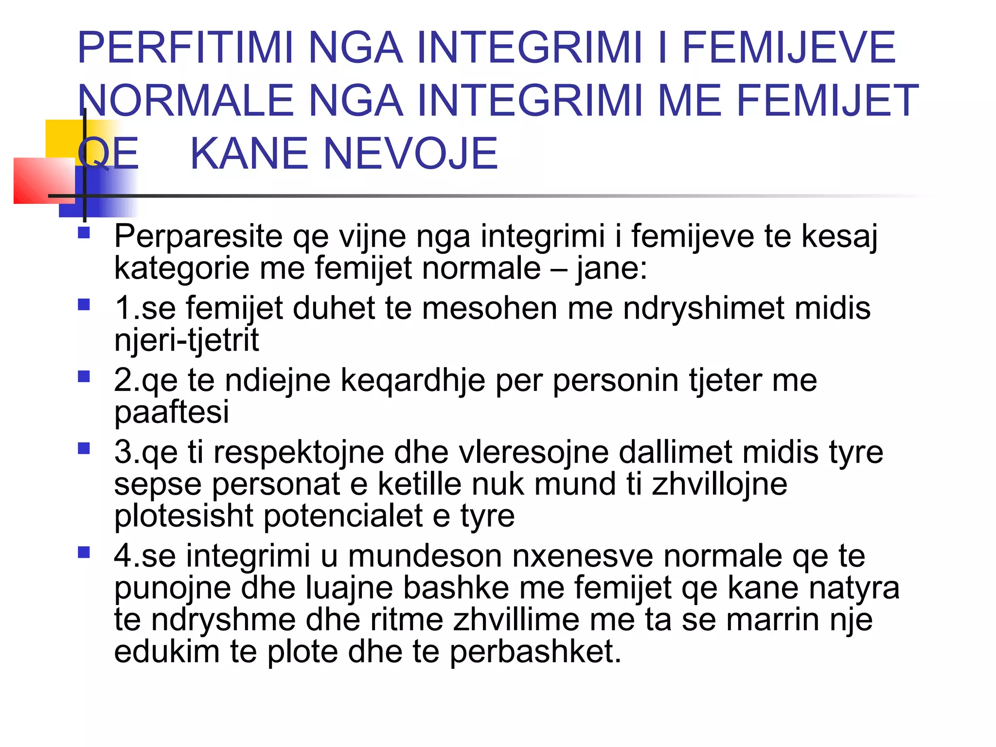 Integrimi ne shkolle i femijeve me prapambetje mendore | PPT