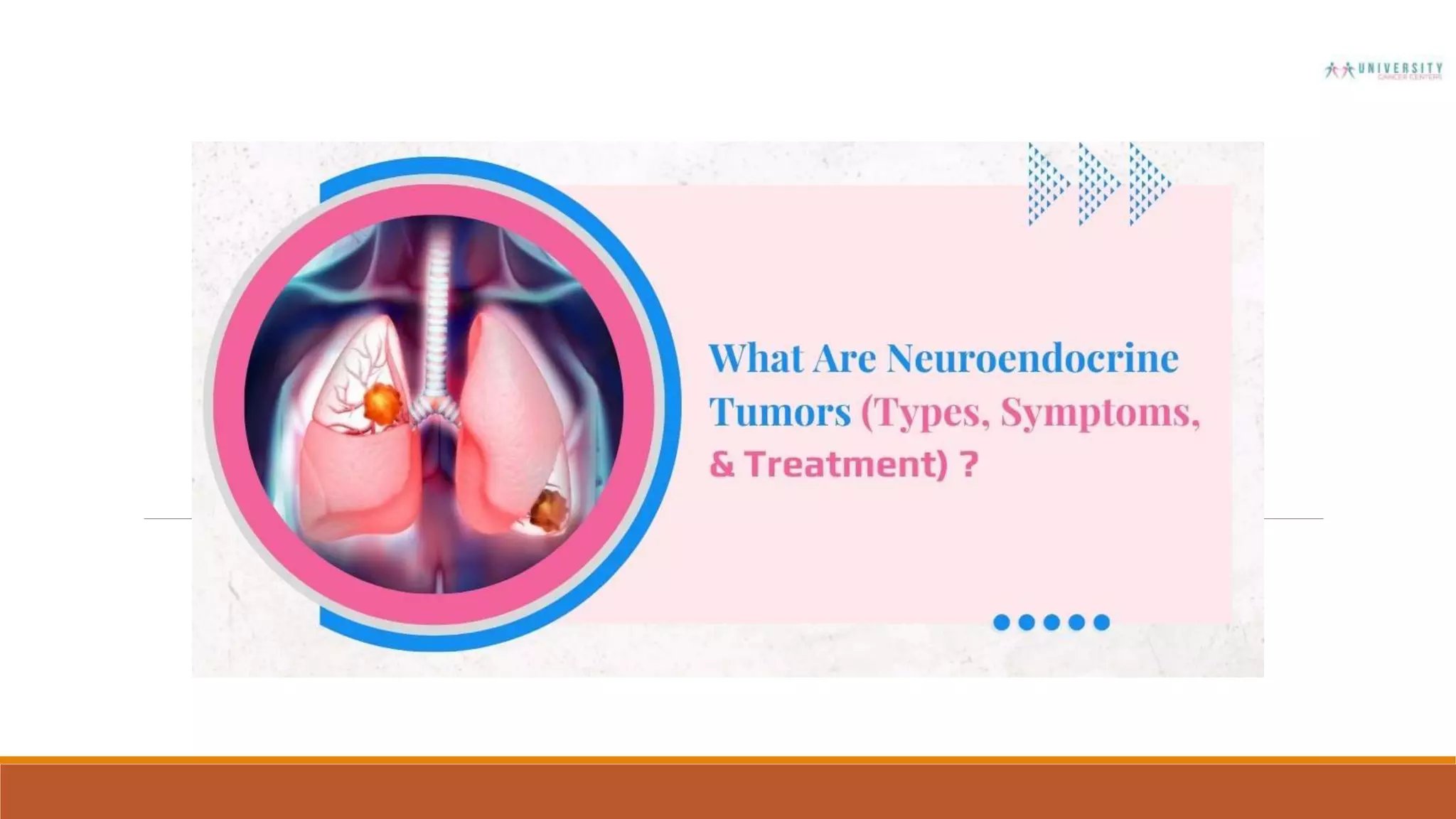 WHAT ARE NEUROENDOCRINE TUMORS (TYPES, SYMPTOMS, AND TREATMENT)? | PPTX