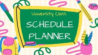Universities - Classes Schedules planners | PDF