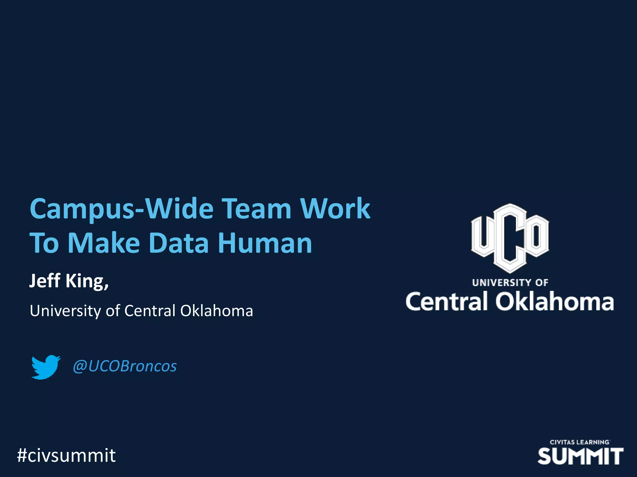 University of Central Oklahoma 2016 Civitas Learning Summit Presentation | PPT