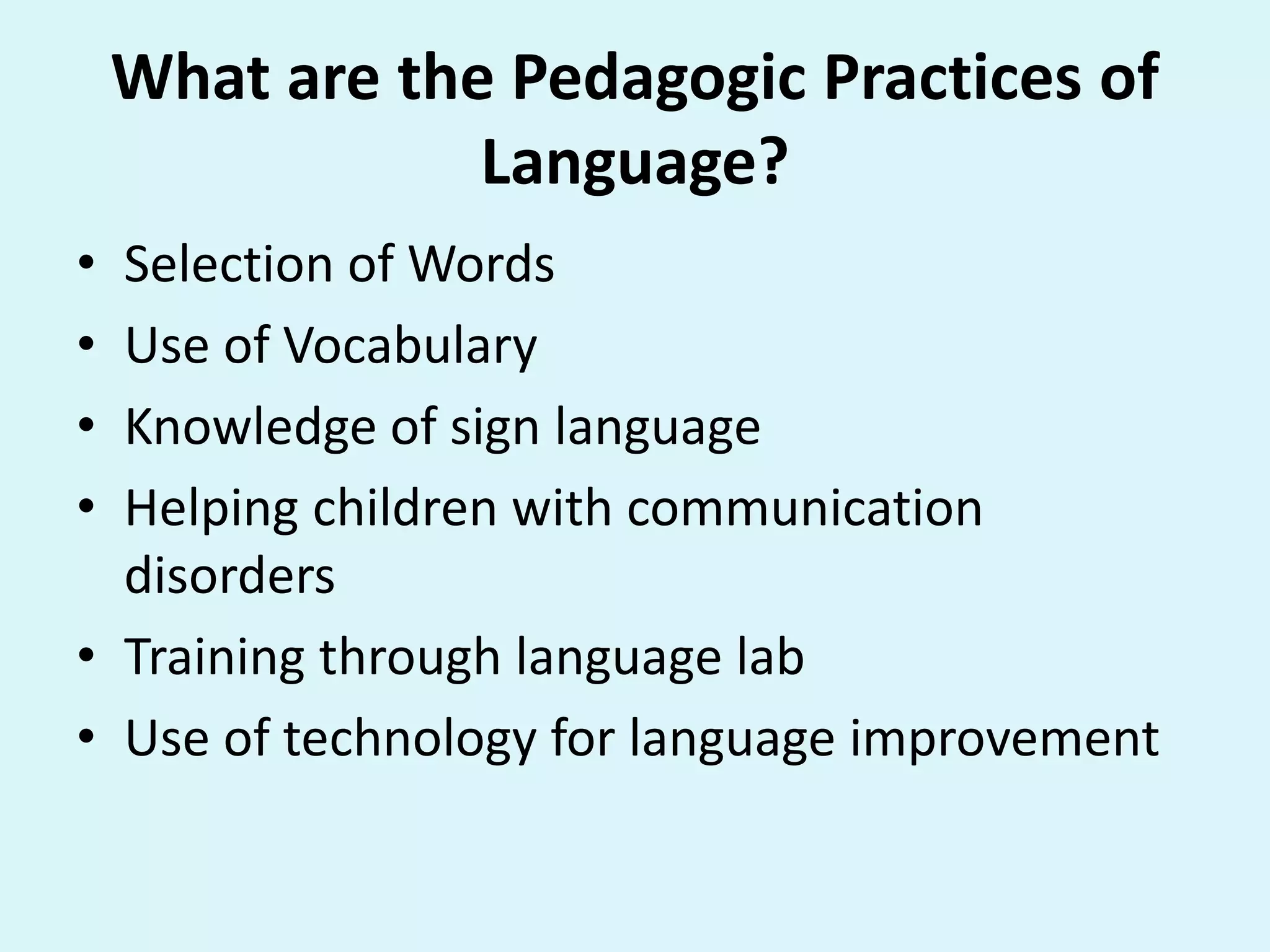 Pedagogic Practices of Language with reference to Inclusive Classrooms ...