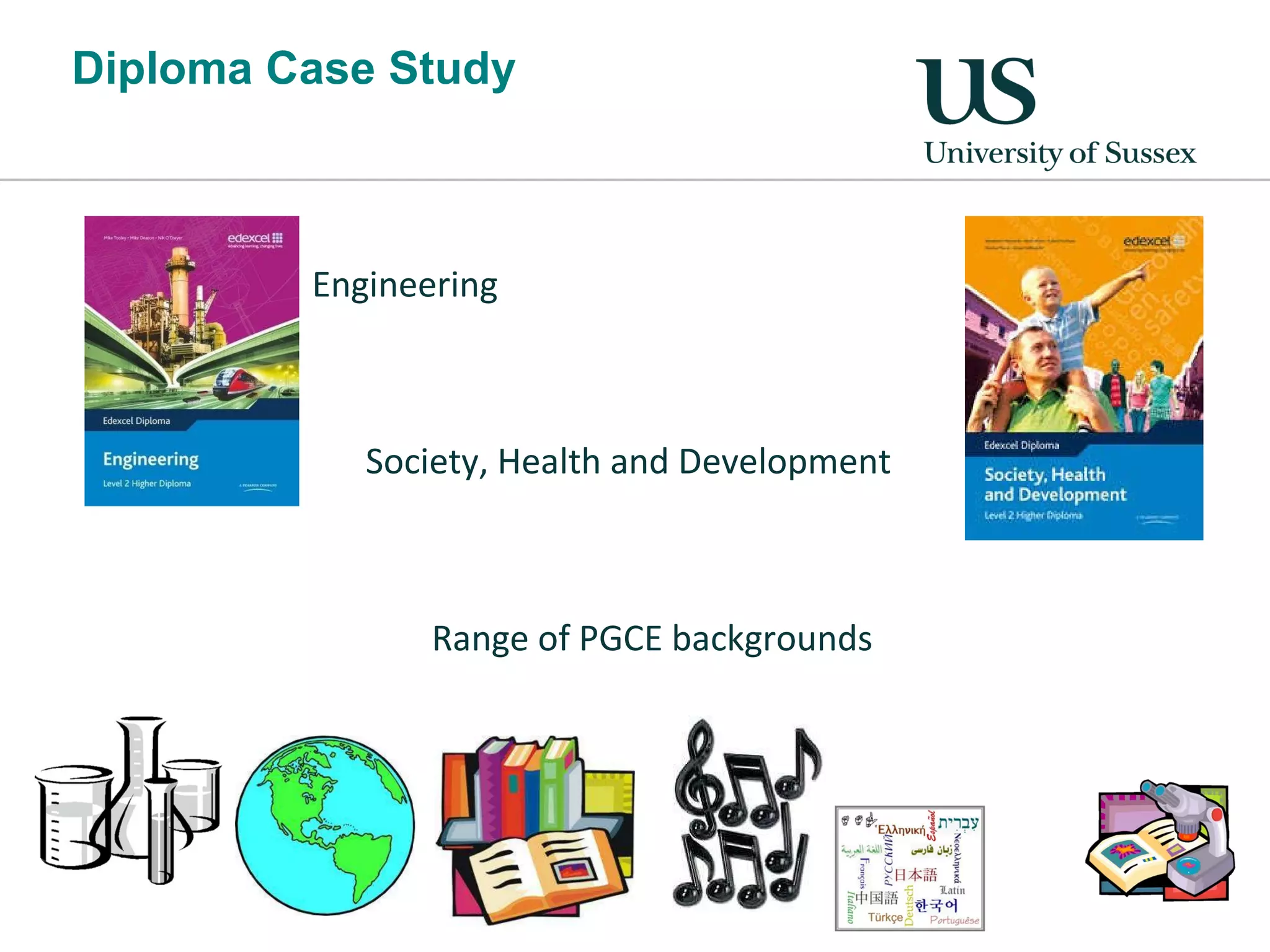 University Of Sussex - The New Diplomas And The PGCE | PPT