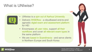 UNIwise Presentation @ Educate 2017 | PPTX | Educational Assessment | Education