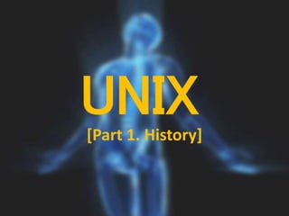 Unix.part1.history | PPTX | Computing | Technology & Computing