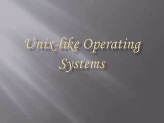 Unix like operating systems | PPT