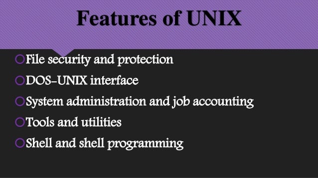 Unix Features Posix And Single Unix Specification 