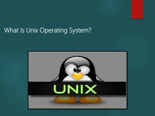 Unix Sperating System | PPTX
