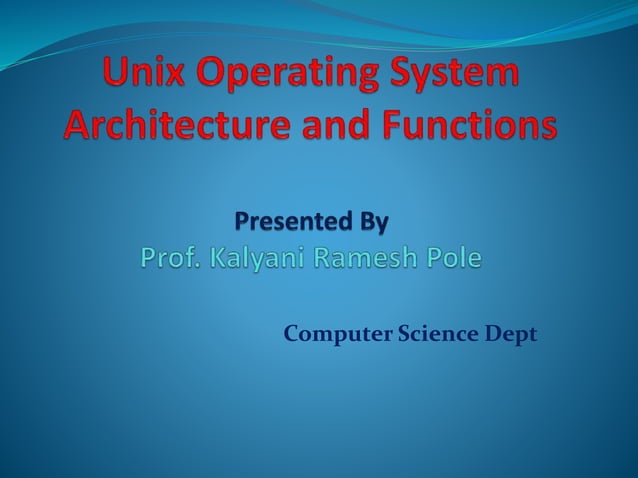 Unix operating system architecture with file structure | PPT