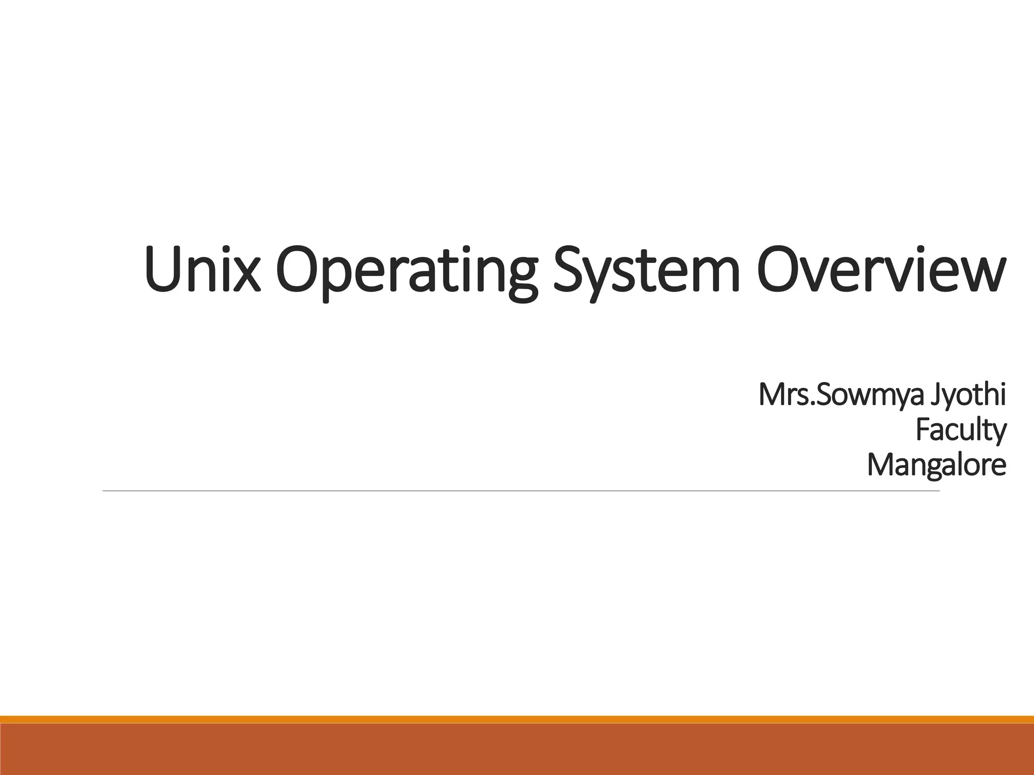 Introduction To Unix Operating System Chapter 1 Ppt Mrs Sowmya Jyothi Ppt