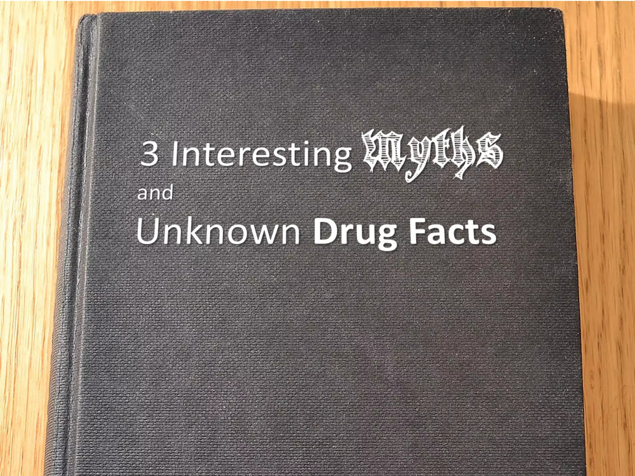 3 Interesting Myths and Unknown drug facts | PPT