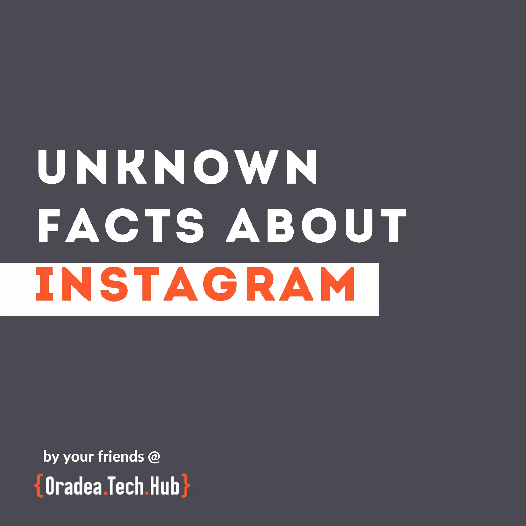 Unknown facts about Instagram | PPT